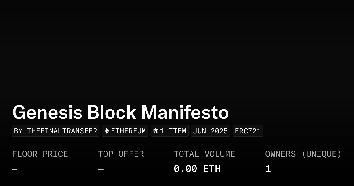 Genesis Block Manifesto - Collection | OpenSea