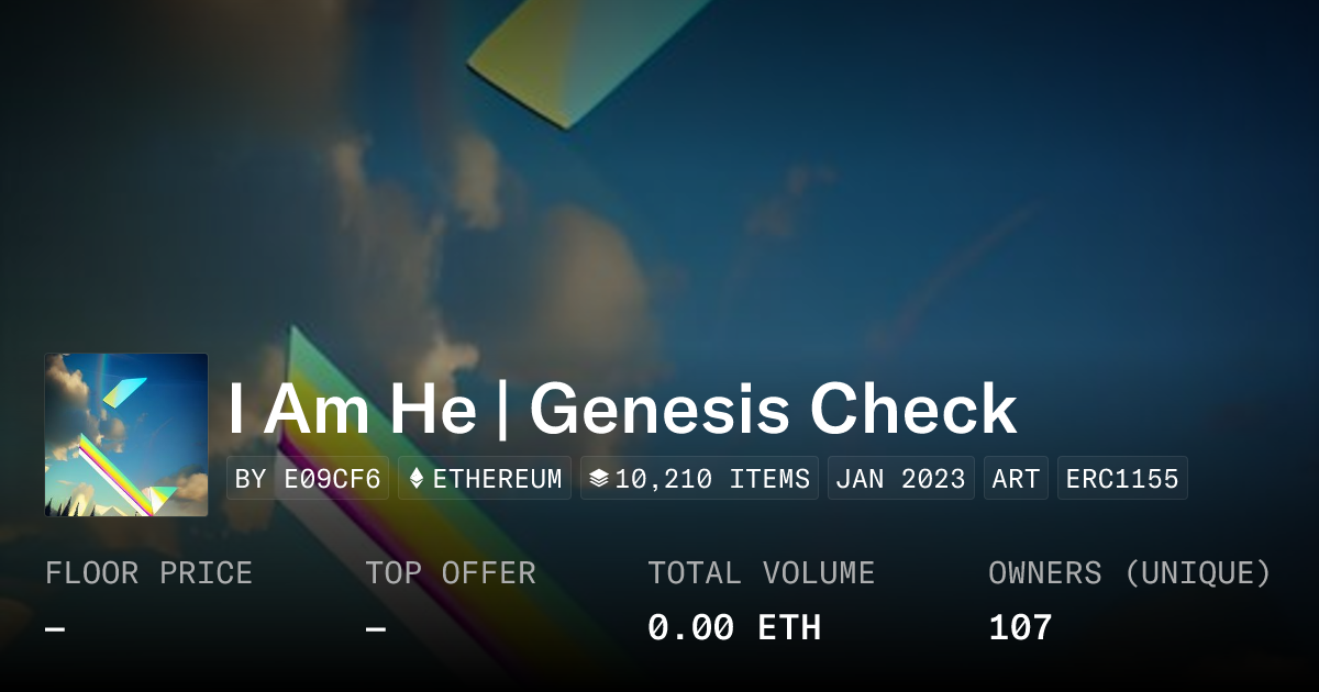 I Am He | Genesis Check - Collection | OpenSea