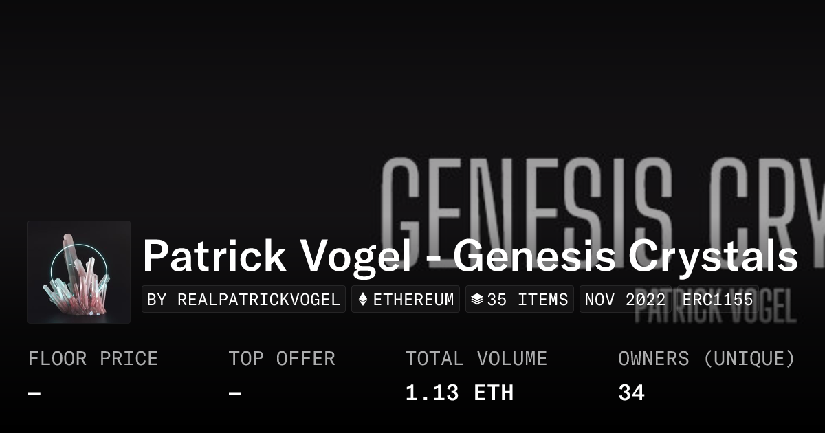 Patrick Vogel - Genesis Crystals - Collection | OpenSea