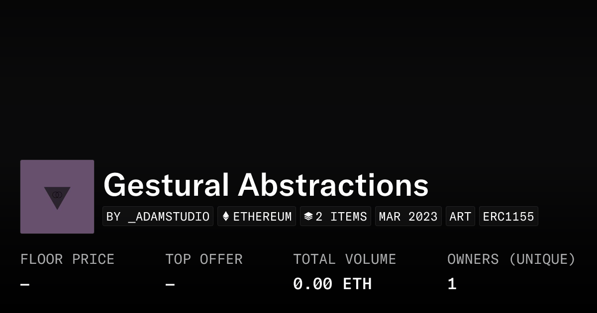 Gestural Abstractions - Collection | OpenSea