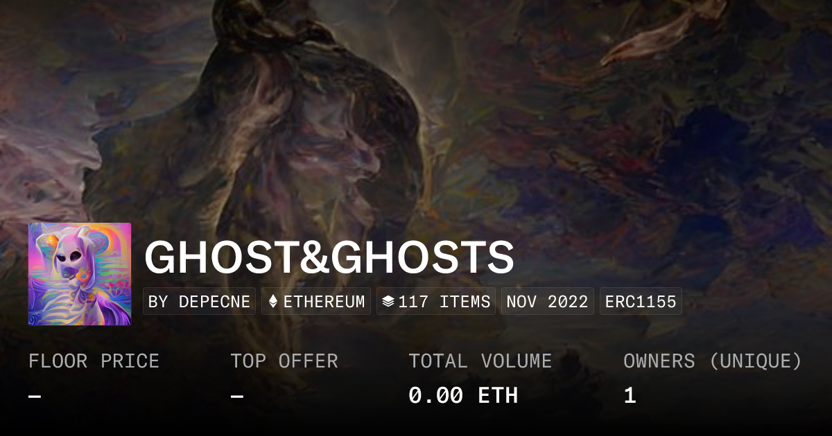 GHOST&GHOSTS - Collection | OpenSea
