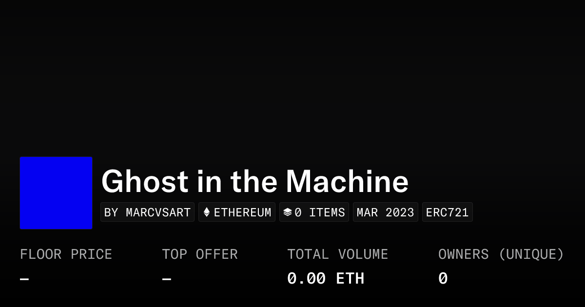 Ghost in the Machine - Collection | OpenSea