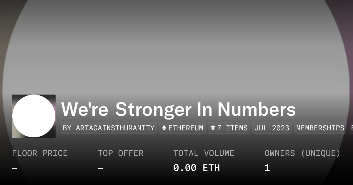 We're Stronger In Numbers - Collection | OpenSea