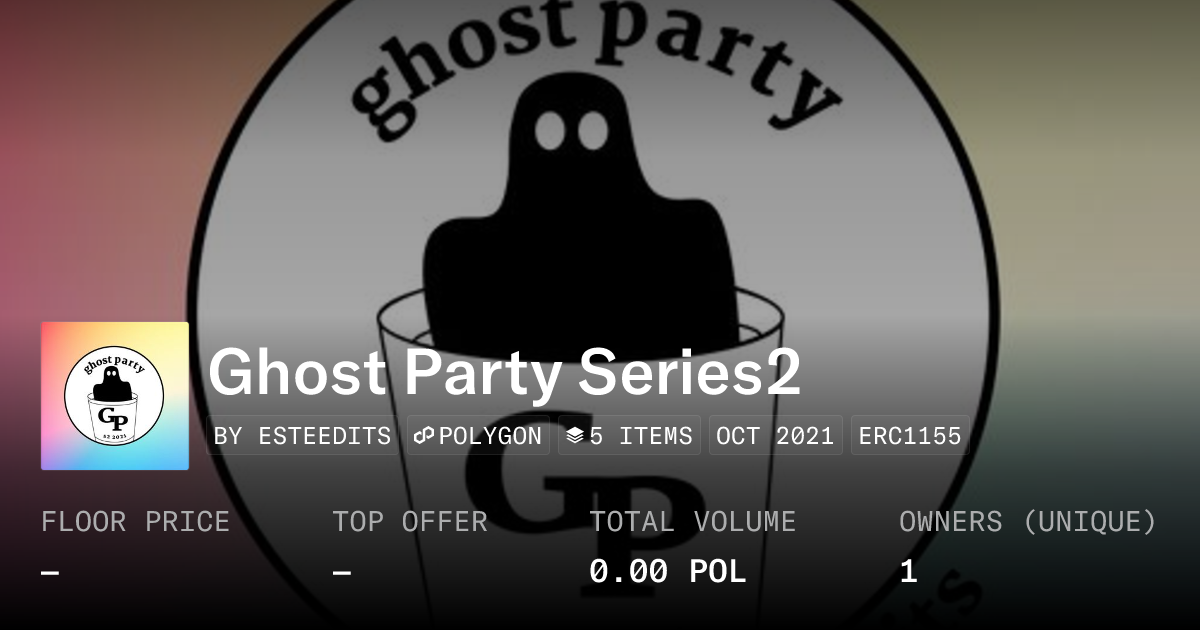 Ghost Party Series2 - Collection | OpenSea