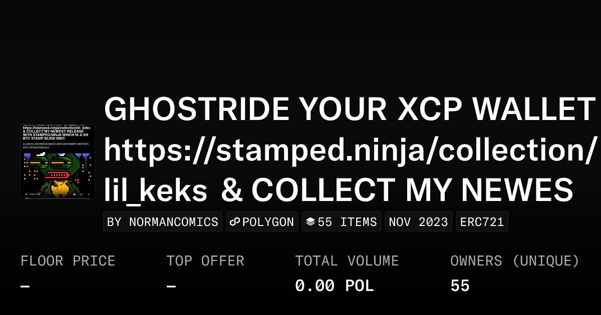 GHOSTRIDE YOUR XCP WALLET TO: https://stamped.ninja/collection/lil_keks ...