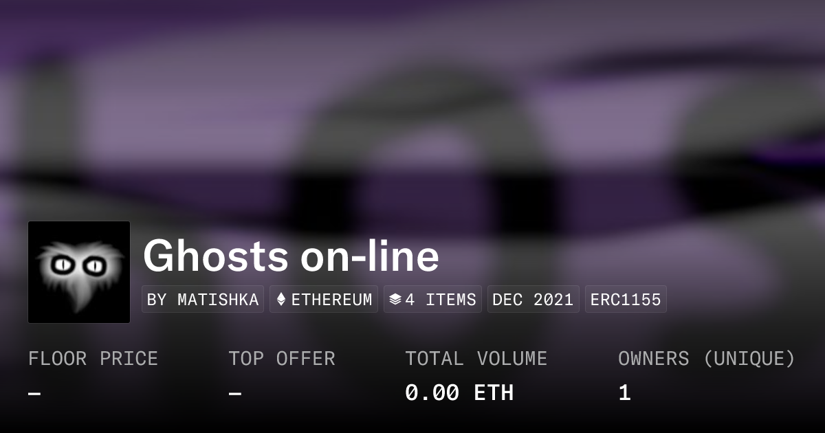Ghosts on-line - Collection | OpenSea