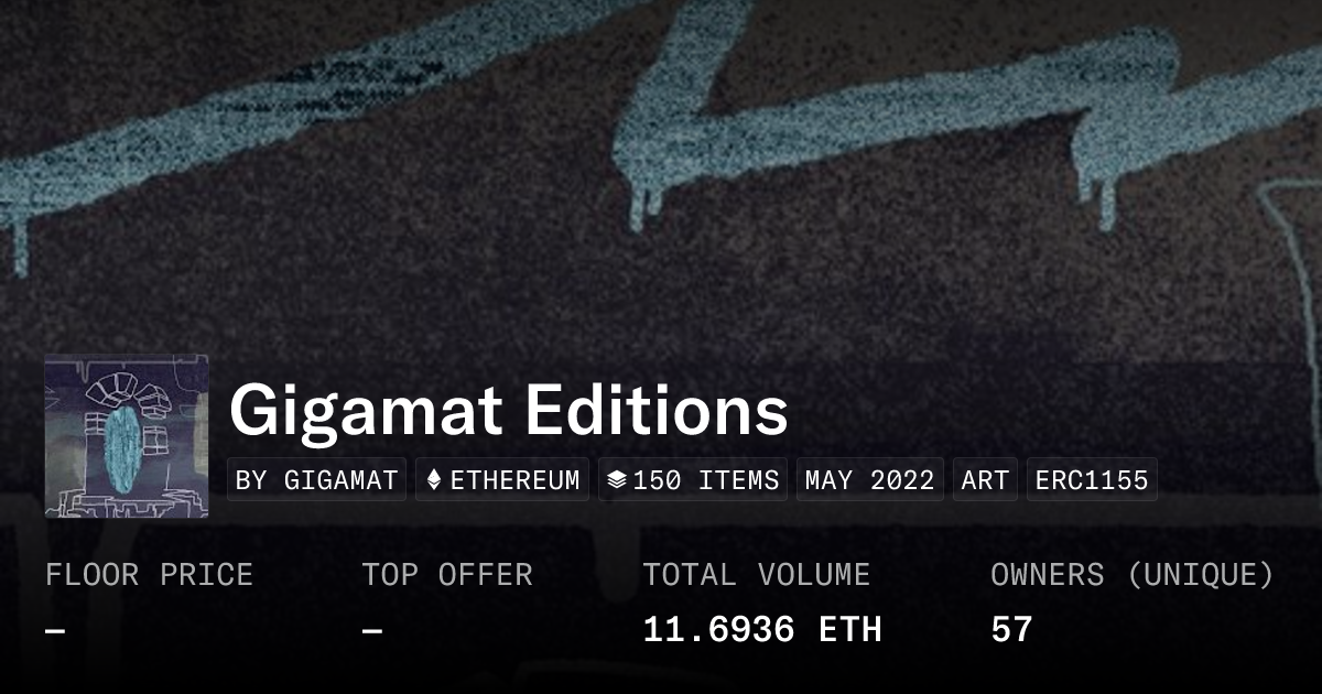 Gigamat Editions - Collection | OpenSea