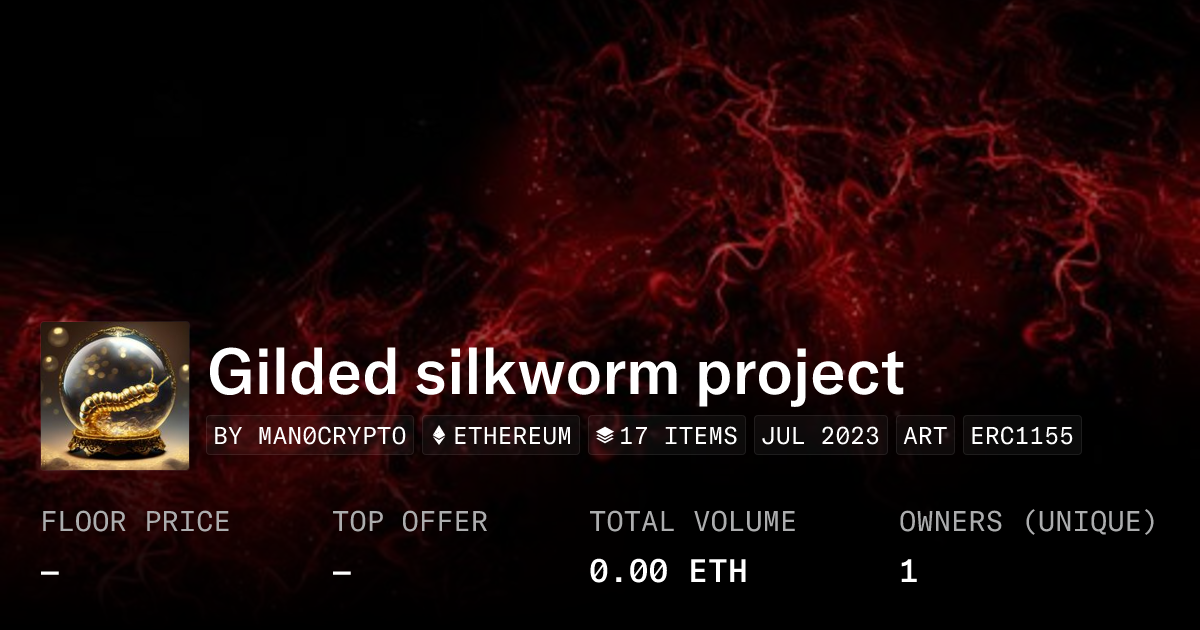Gilded silkworm project - Collection | OpenSea