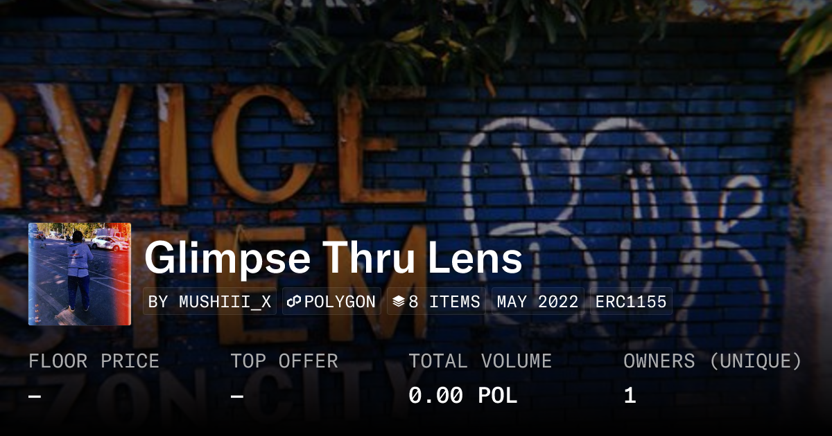 Glimpse Thru Lens - Collection | OpenSea