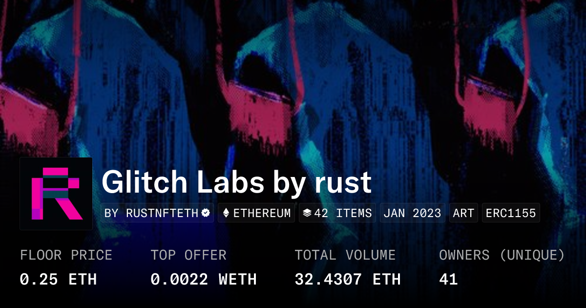 Glitch Labs by rust - Collection | OpenSea