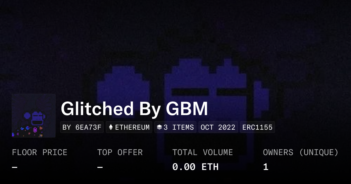 Glitched By GBM - Collection | OpenSea
