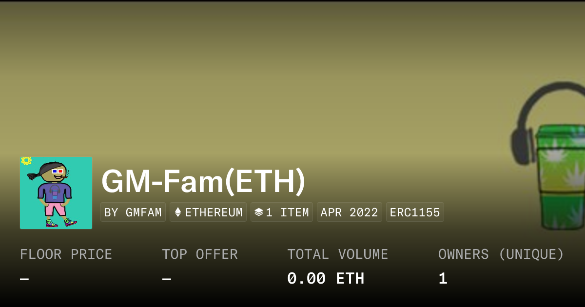 GM-Fam(ETH) - Collection | OpenSea