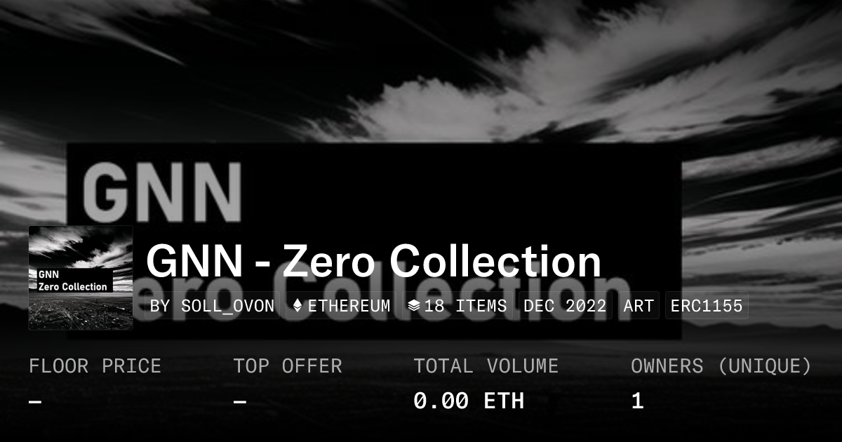 GNN - Zero Collection - Collection | OpenSea