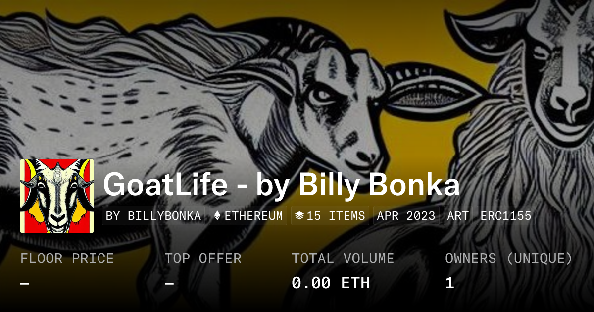 GoatLife - by Billy Bonka - Collection | OpenSea