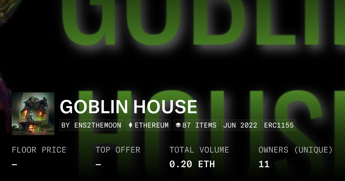 GOBLIN HOUSE - Collection | OpenSea