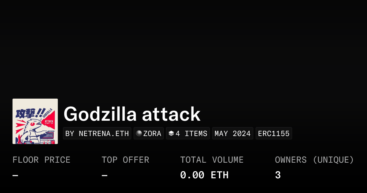 Godzilla attack - Collection | OpenSea