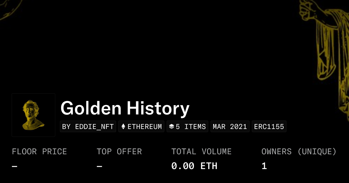 Golden History - Collection | OpenSea