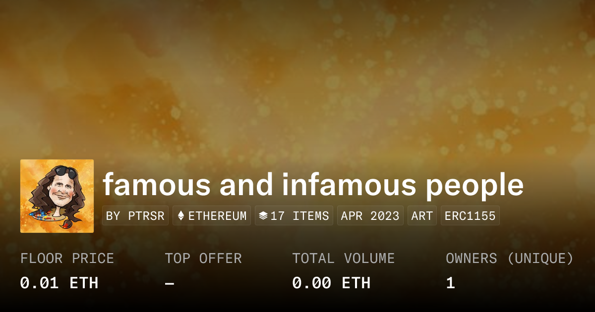 famous and infamous people - Collection | OpenSea