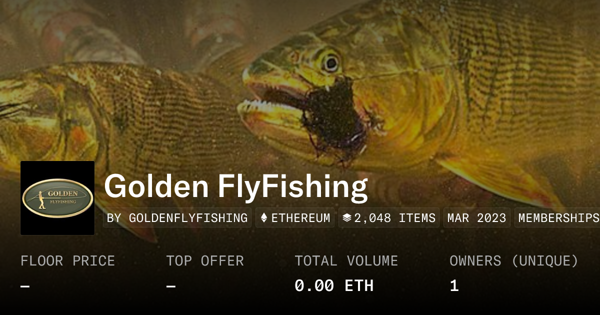 Golden FlyFishing - Collection | OpenSea