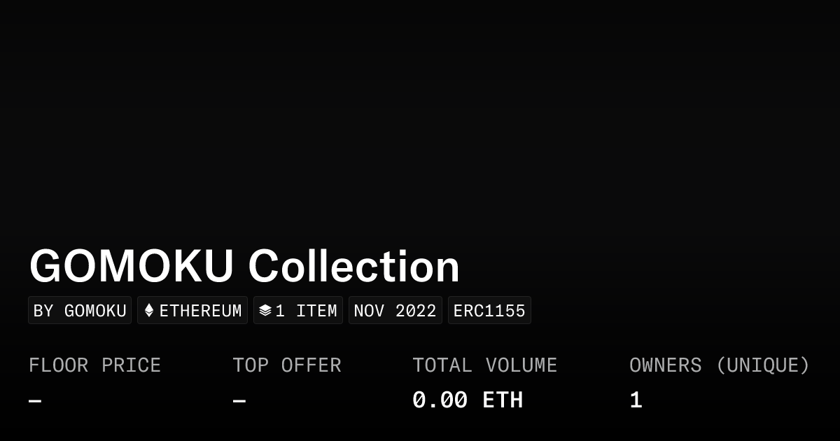 GOMOKU Collection - Collection | OpenSea