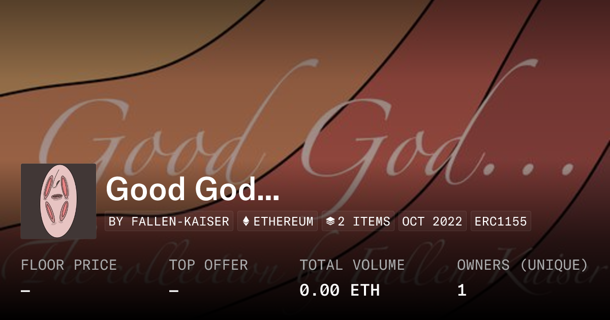 Good God... - Collection | OpenSea