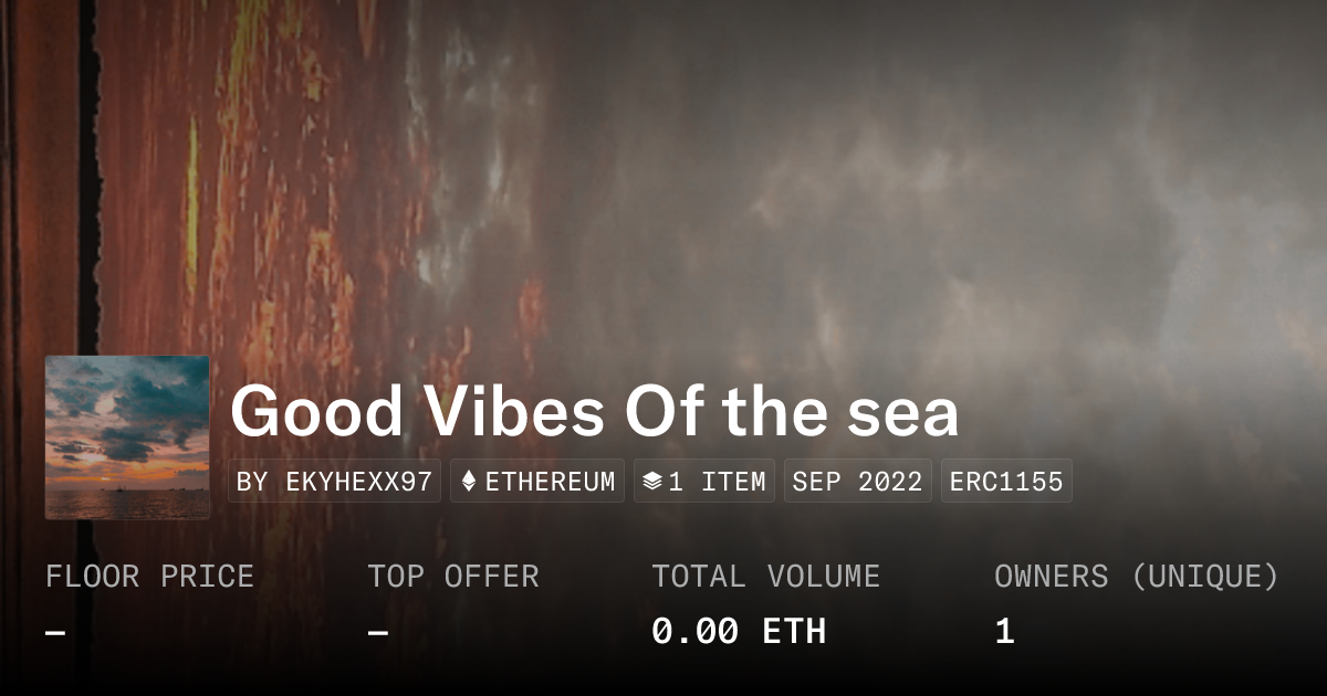 Good Vibes Of the sea - Collection | OpenSea