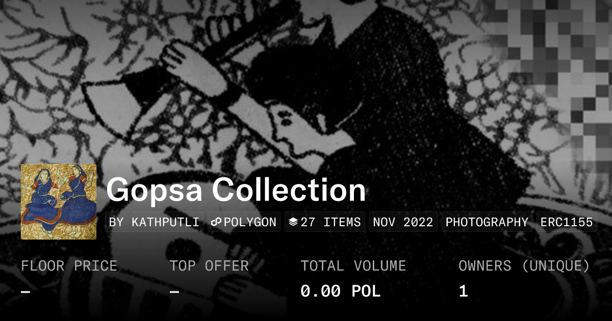 Gopsa Collection - Collection | OpenSea