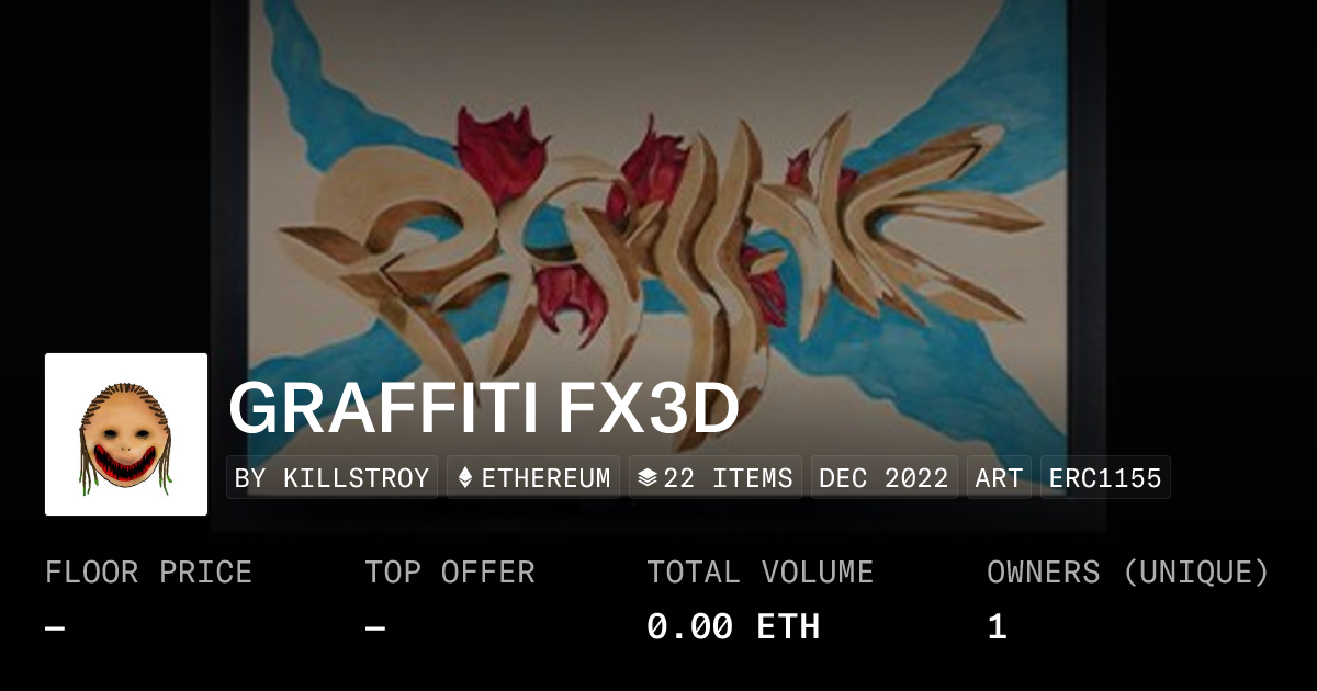 GRAFFITI FX3D - Collection | OpenSea