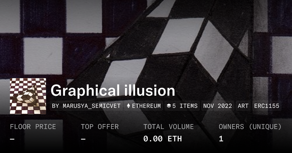 Graphical illusion - Collection | OpenSea