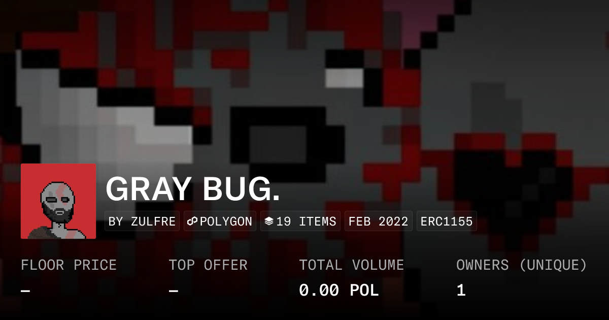 GRAY BUG. - Collection | OpenSea
