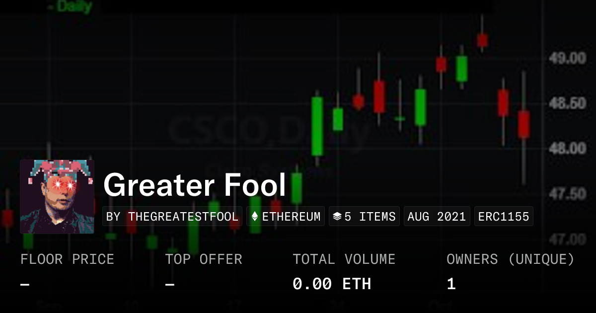 Greater Fool - Collection | OpenSea
