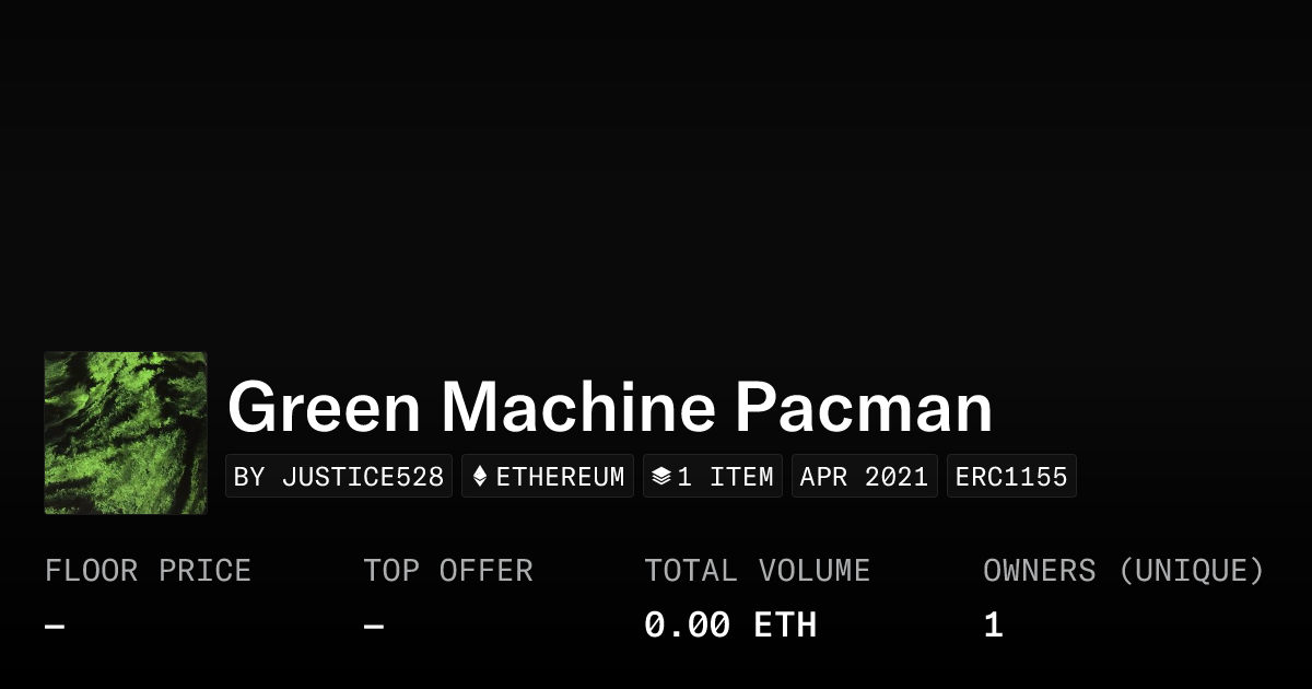 Green Machine Pacman - Collection | OpenSea