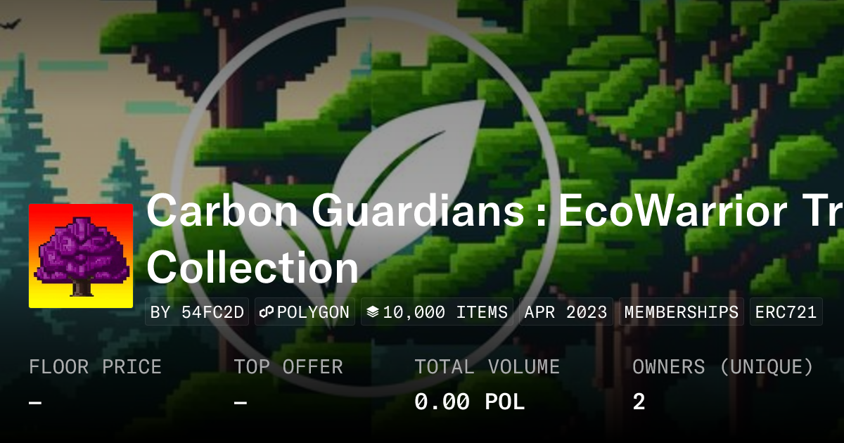 Carbon Guardians : EcoWarrior Tree Collection - Collection | OpenSea