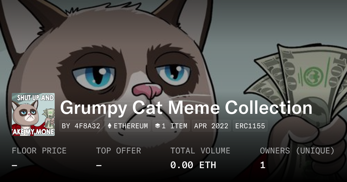 Grumpy Cat Meme Collection - Collection | OpenSea