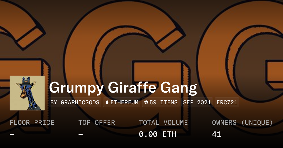 Grumpy Giraffe Gang - Collection | OpenSea