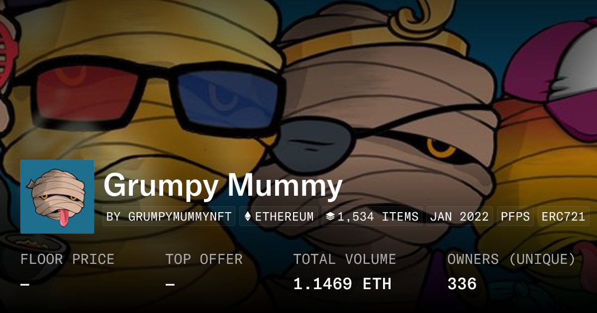 Grumpy Mummy - Collection | OpenSea
