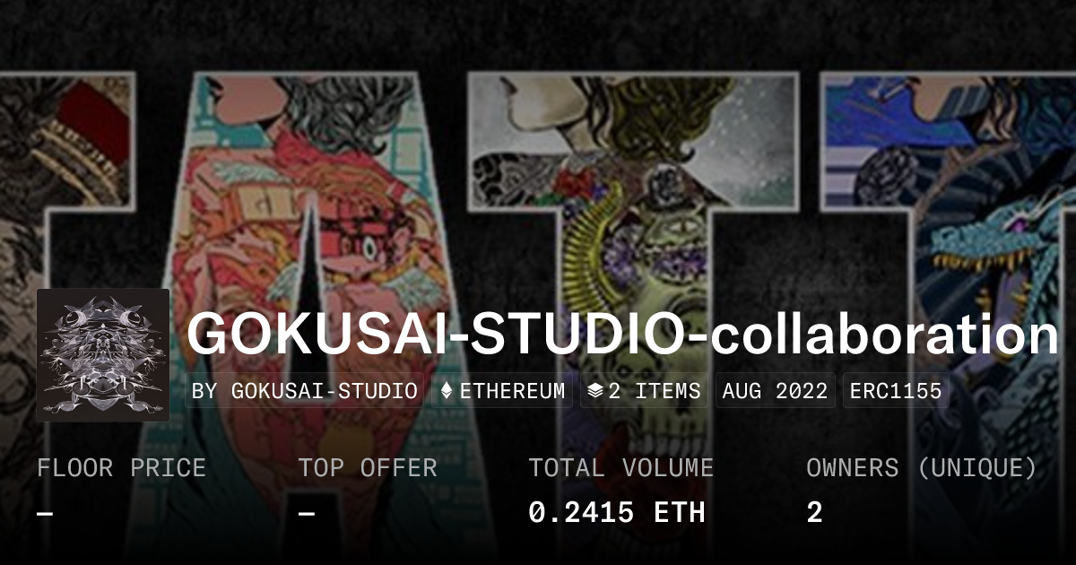 GOKUSAI-STUDIO-collaboration - Collection | OpenSea