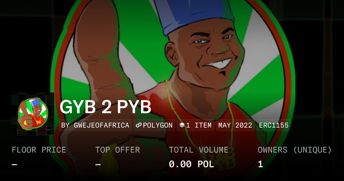 GYB 2 PYB - Collection | OpenSea