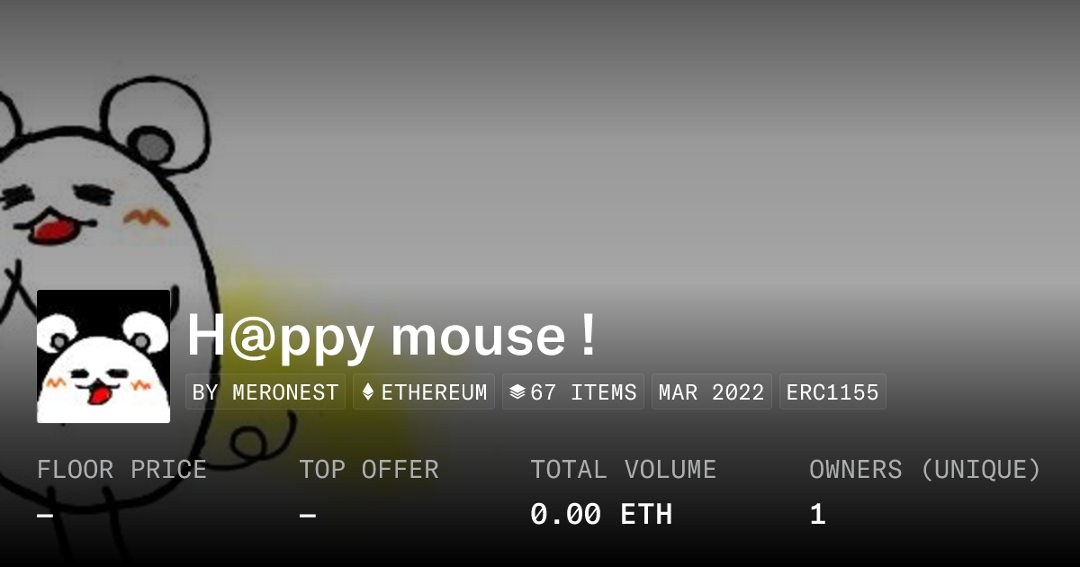 H@ppy mouse ! - Collection | OpenSea