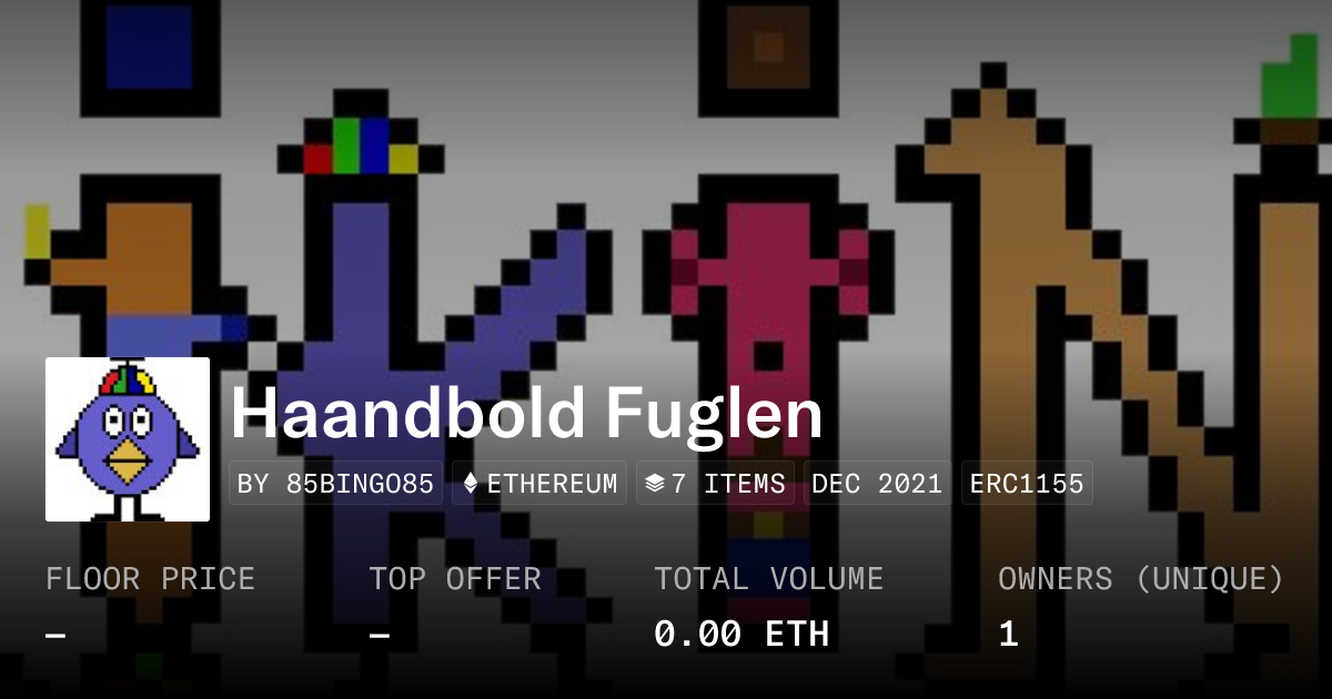 Haandbold Fuglen - Collection | OpenSea