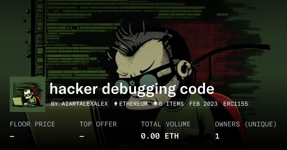 hacker debugging code - Collection | OpenSea