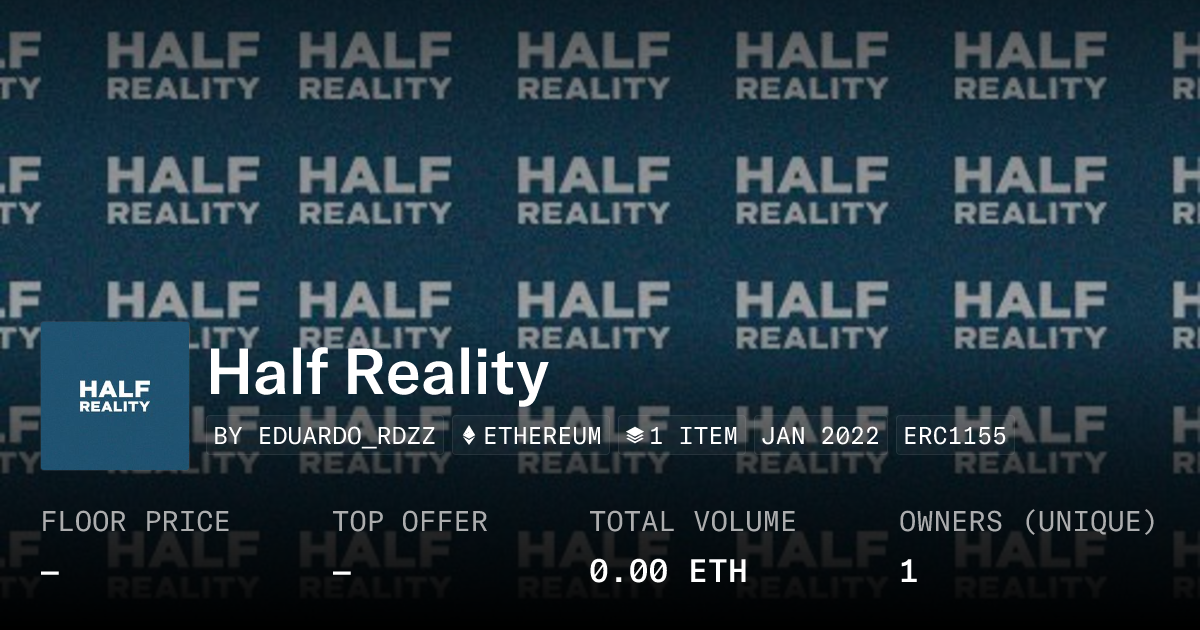Half Reality - Collection | OpenSea