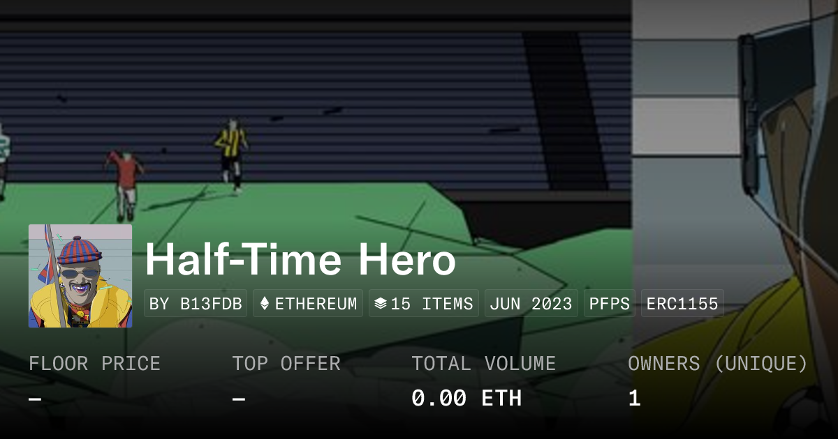 Half-Time Hero - Collection | OpenSea