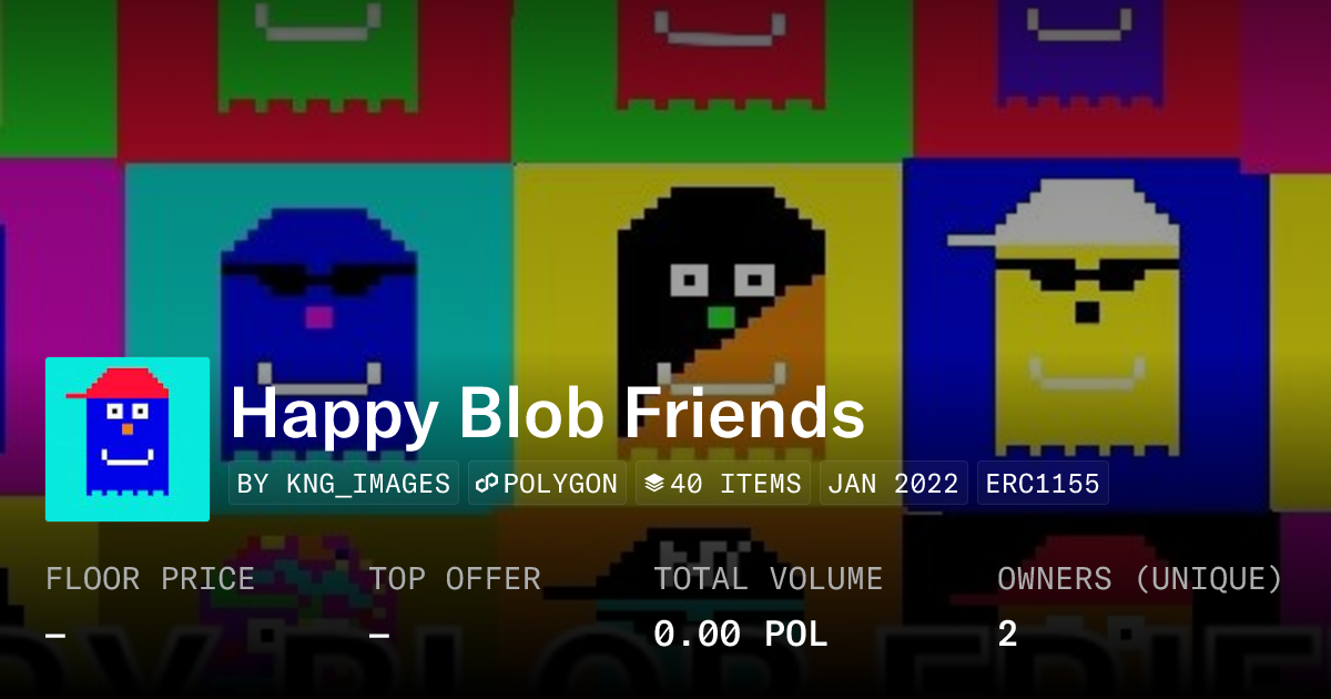 Happy Blob Friends - Collection | OpenSea