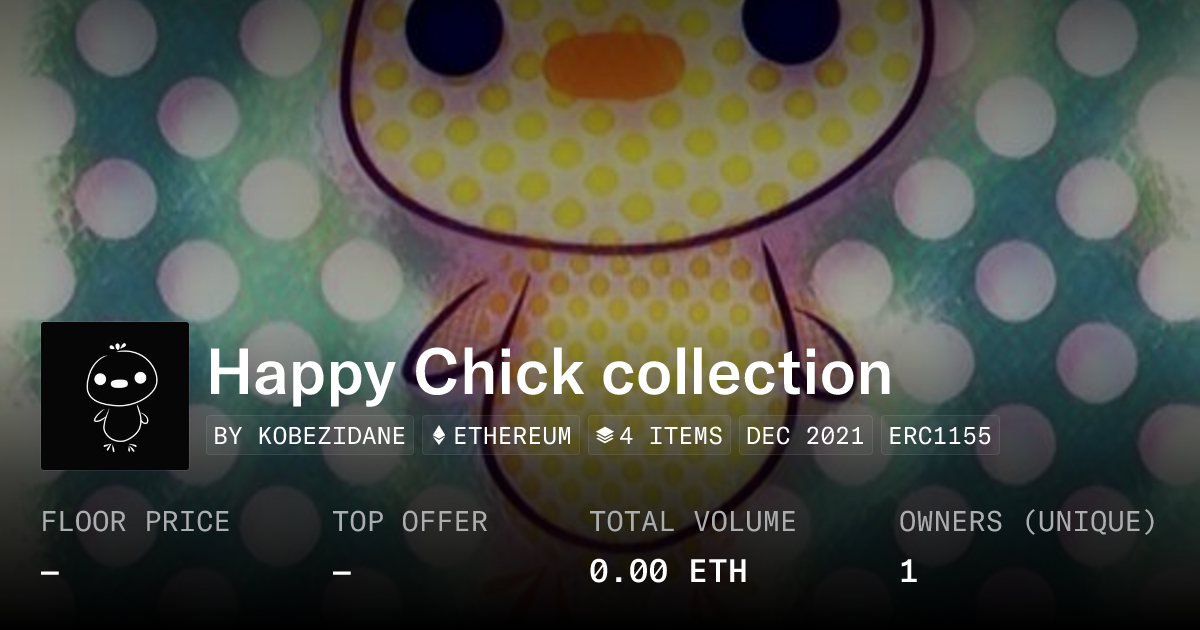 Happy Chick collection - Collection | OpenSea