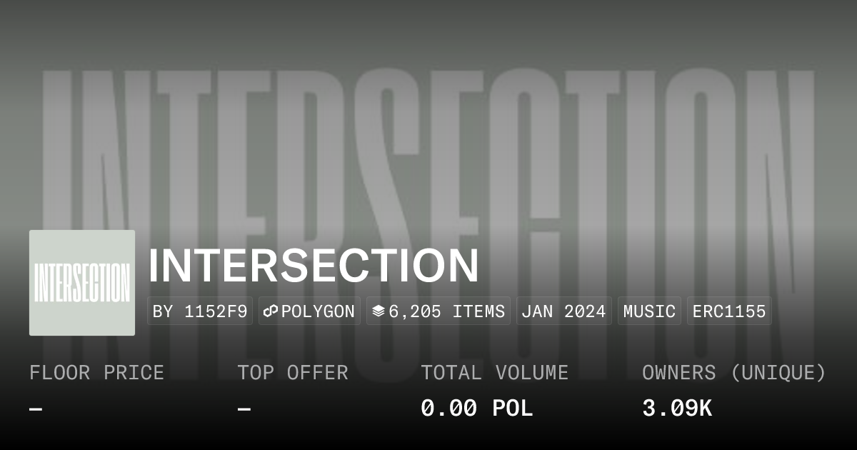INTERSECTION - Collection | OpenSea