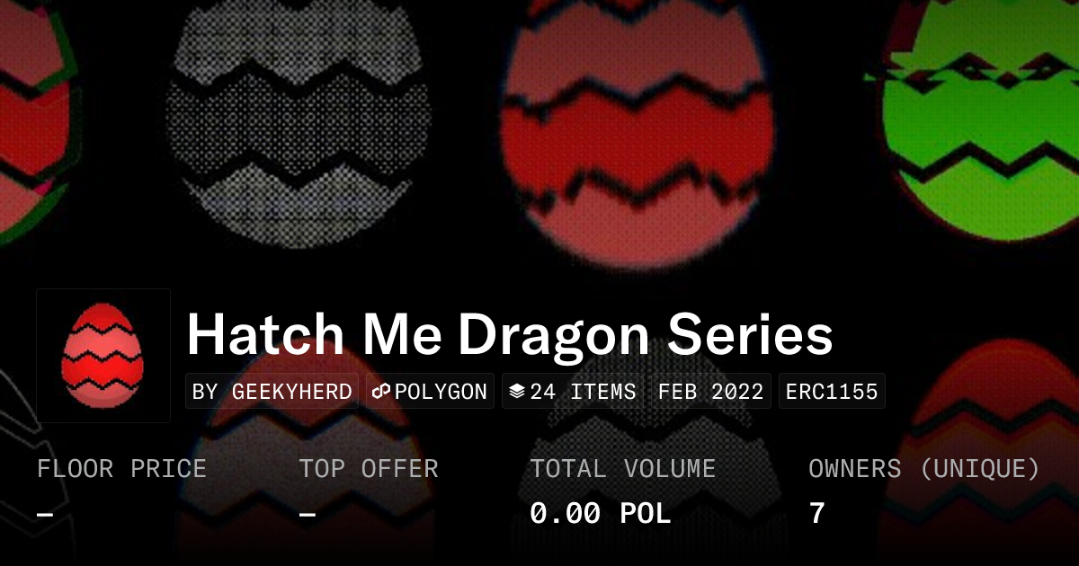 Hatch Me Dragon Series - Collection | OpenSea