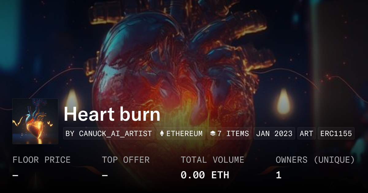 Heart burn - Collection | OpenSea