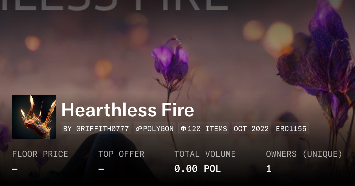 Hearthless Fire - Collection | OpenSea