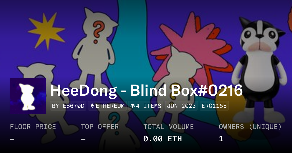 HeeDong - Blind Box#0216 - Collection | OpenSea